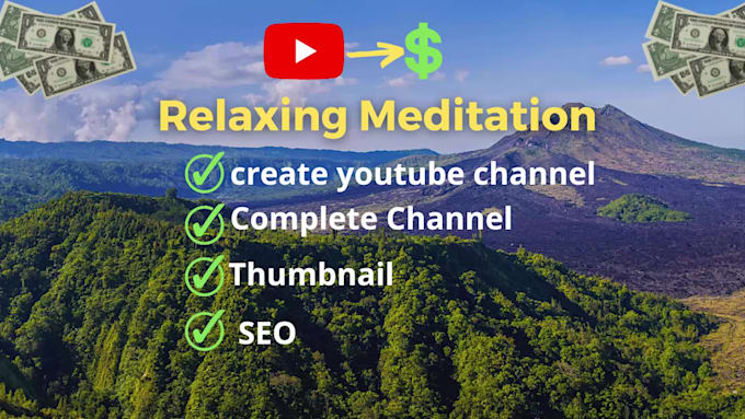 Create youtube channel and 30 relaxing meditation,sleep by Esila3 | Fiverr