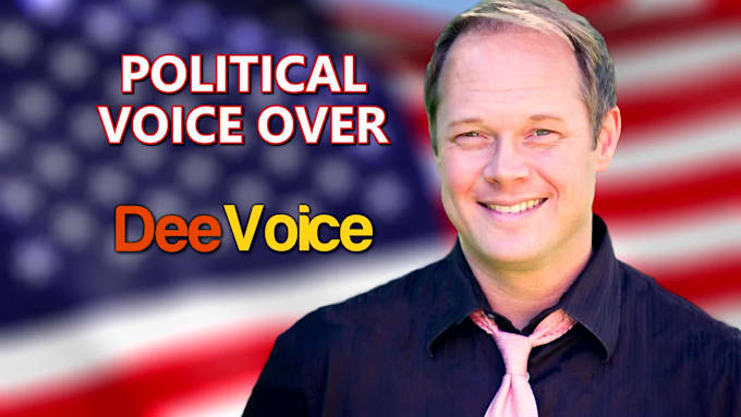 Record a voice over for your political campaign, today by Deevoice | Fiverr