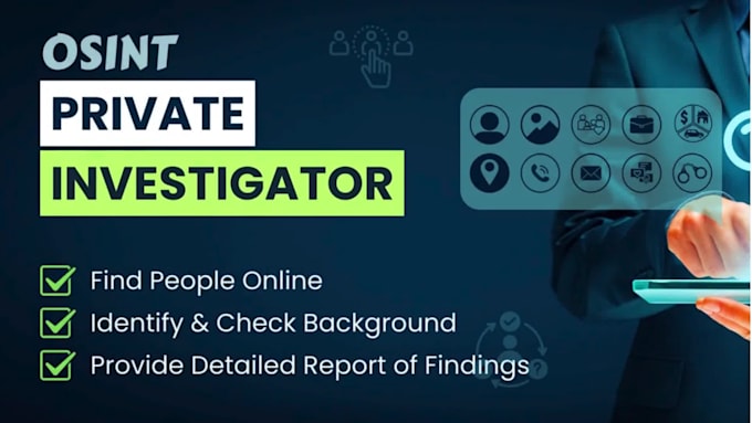 Be your private investigator, osint, detective, background check ...