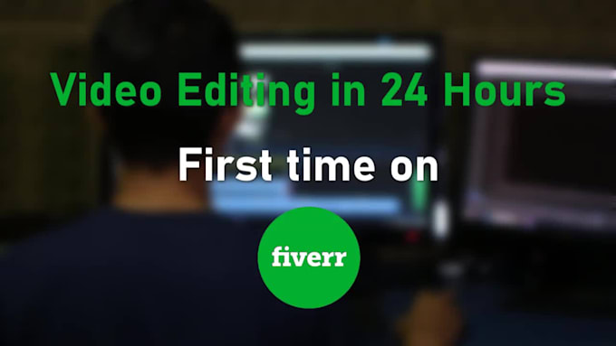 Edit videos within 24 hours by Akproeditor | Fiverr