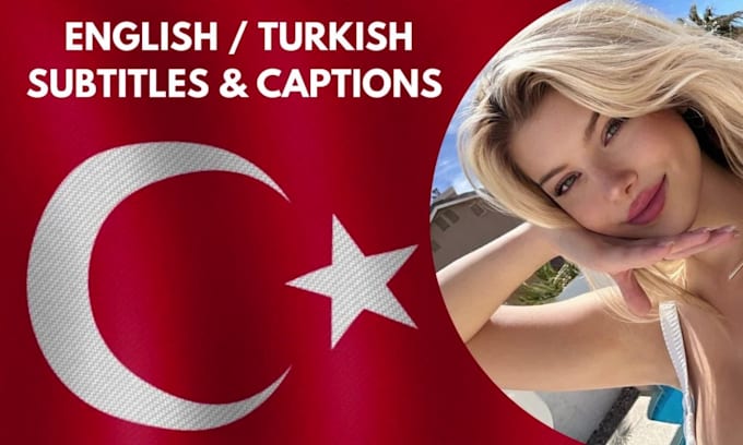 Add Turkish Subtitles And Captions To Your Video By Sophia Miller99