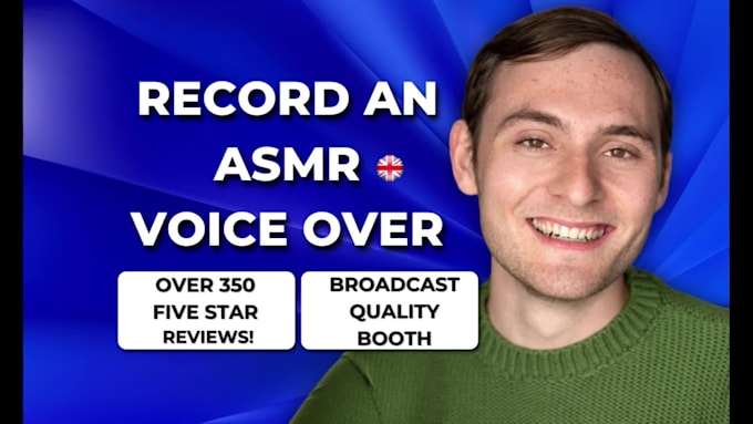 Record your asmr voice over in a male british uk accent by ...