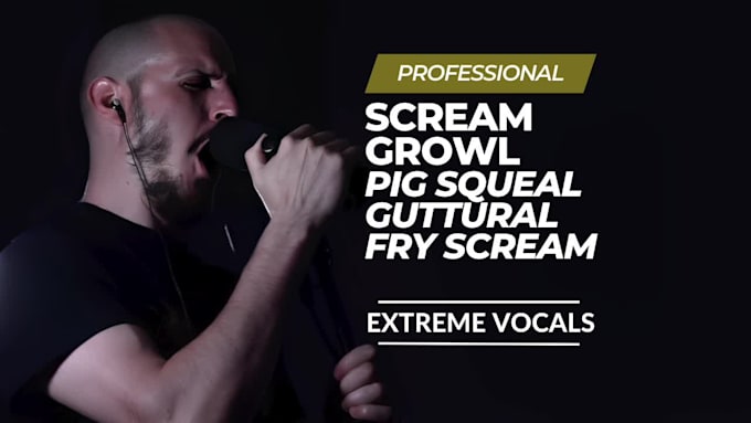 Be your male metal singer, scream, growls and extreme vocals by ...