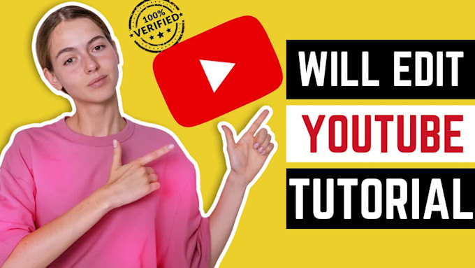 Edit your youtube tutorial ,educational and explainer videos by Oil ...