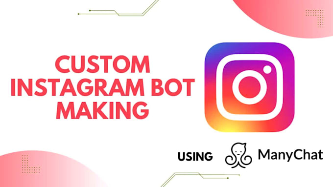 Create custom instagram bot using manychat by Mariomarti | Fiverr