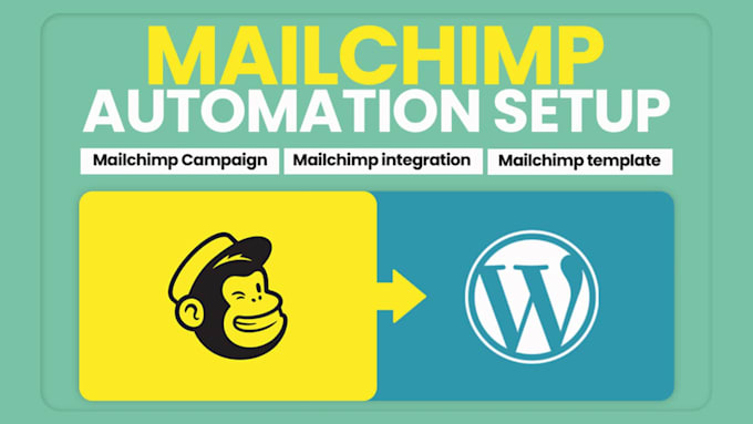Setup mailchimp automation, campaign and newsletter by Arslanmehdi | Fiverr