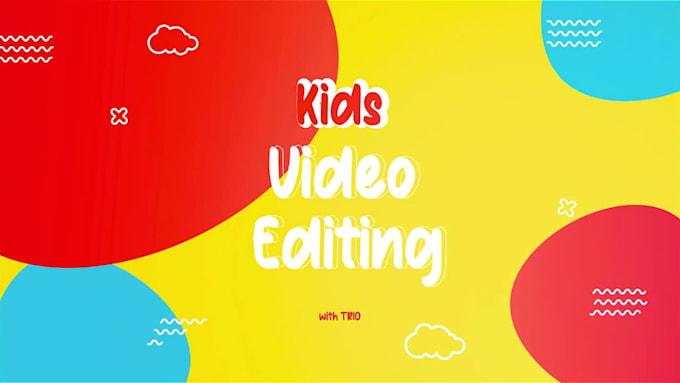 Do video editing for kids youtube channel by Triovfx | Fiverr