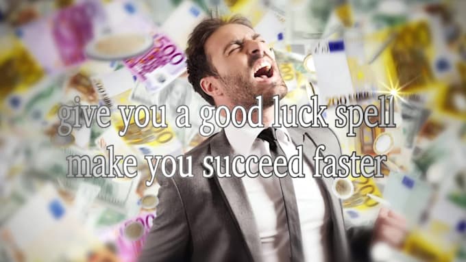 Give you a good luck spell to make you succeed faster by Beatricedale ...