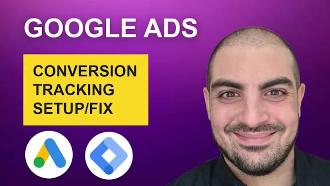 Setup or fix google ads conversion tracking by Christian_cgm | Fiverr
