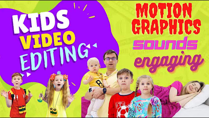 Be your professional kids youtube video editor by Motion513 | Fiverr