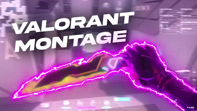 Edit your valorant clips into crazy montages by Reflexeditzgg | Fiverr