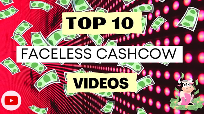 Make top 10 faceless cash cow video for youtube channel and viral video ...