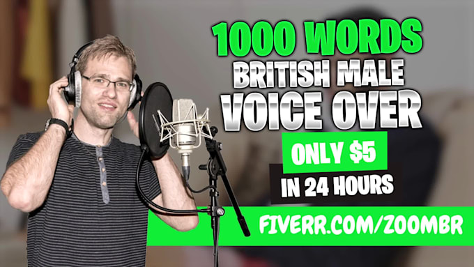 Record 1000 words british male voice over for 5 dollars in 24 hours by ...