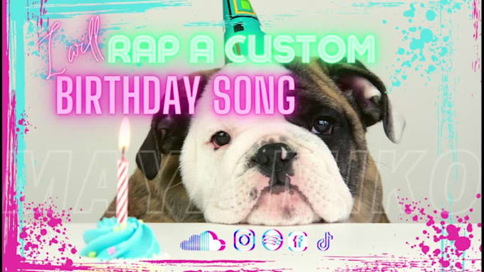 Write and rap a happy birthday song for you by Mayamiko | Fiverr