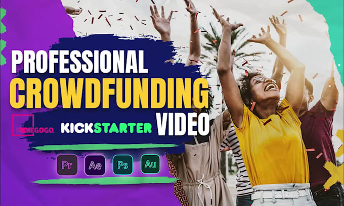 Create professional crowdfunding video for kickstarter and indiegogo ...