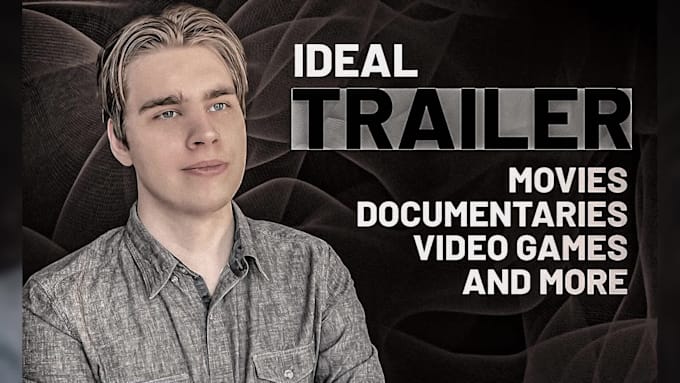 Create a trailer for film, movie, documentary, video game by Hitvladis ...