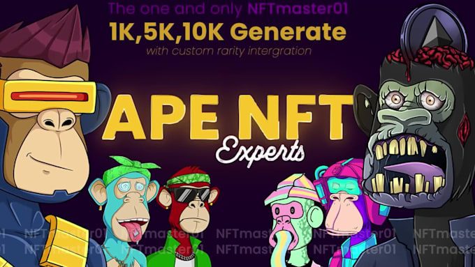 Create any ape nft , nft art with 1k,5k,10k generate by Nftmaster01 ...