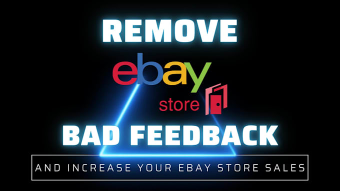 Remove ebay bad feedback, reviews, and defect related issues by ...