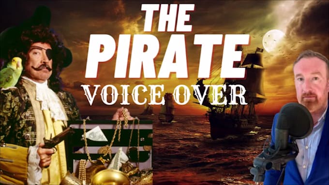 Record a brilliant pirate voice over in 24 hours by Jpwrightvoice | Fiverr