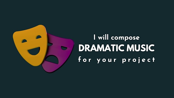 Compose dramatic music for your project by Musicsantiago | Fiverr