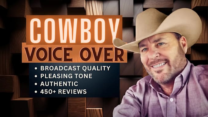 Record a rugged american cowboy southern accent male voice over by ...