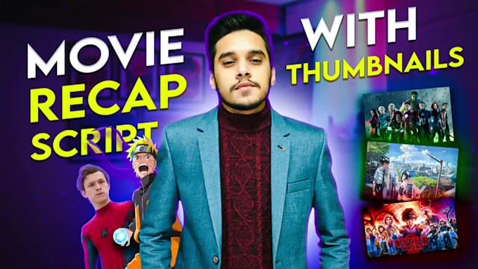 Write engaging movie and anime recap scripts for youtube videos by ...