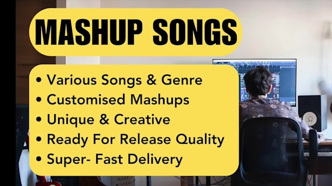 Create a custom mashup from your choice of songs in 24hrs by ...