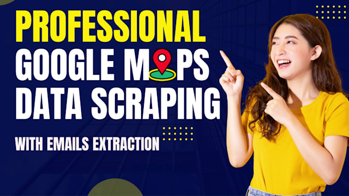 Scrape professional google maps data with emails extraction by Chouaki1 | Fiverr
