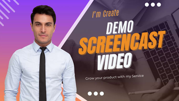 Make a screencast explainer videos, how to use your product by ...