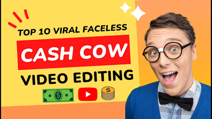 Do top 10 viral faceless cash cow youtube video editing in 24 hours by ...
