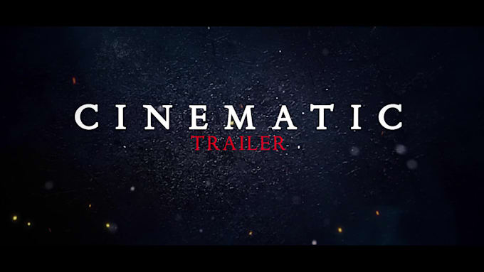 Make cinematic movie trailer, teaser, intro or promo videos by Kochaa ...