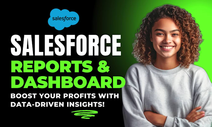 Develop a professional salesforce reports and dashboards by Hebaalqasem | Fiverr