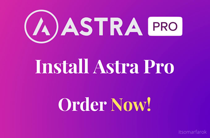 Install astra pro with license on your website by Itsomarfarok | Fiverr