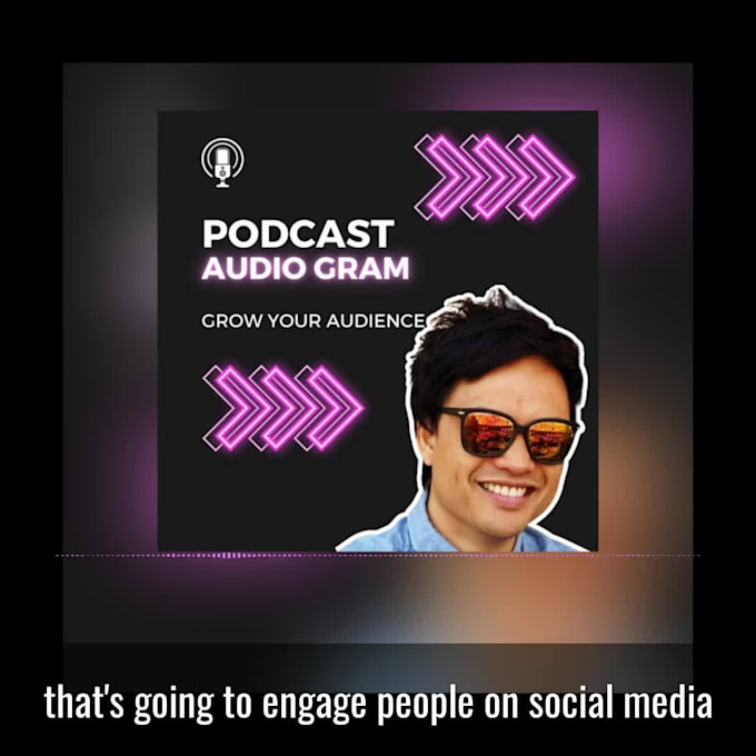 Create an engaging podcast audiogram for tiktok instagram by ...