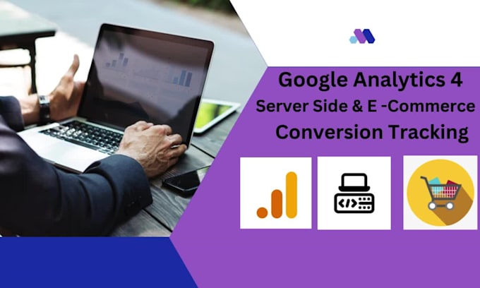 Setup ga4 ecommerce server side tracking with conversion by Mdabdulbaten619 | Fiverr