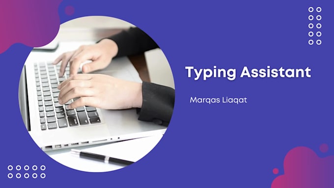 Provide professional typing services by Marqasliaquat | Fiverr