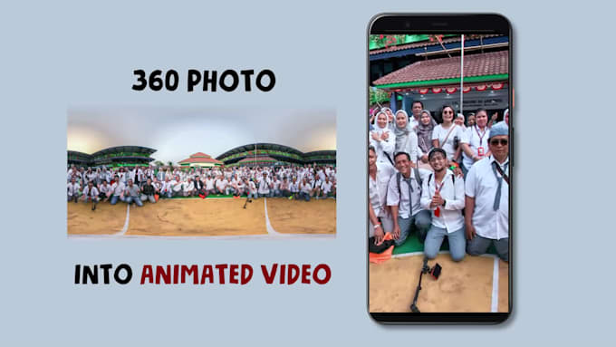 Make your 360 photo into a fun animated video by Andriandiansyah | Fiverr