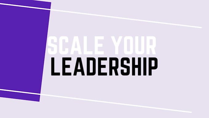 Scale your leadership to the next level by Leader_coach | Fiverr