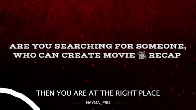 Edit movie recap, movie review, and movie summary by Nayma_pro | Fiverr