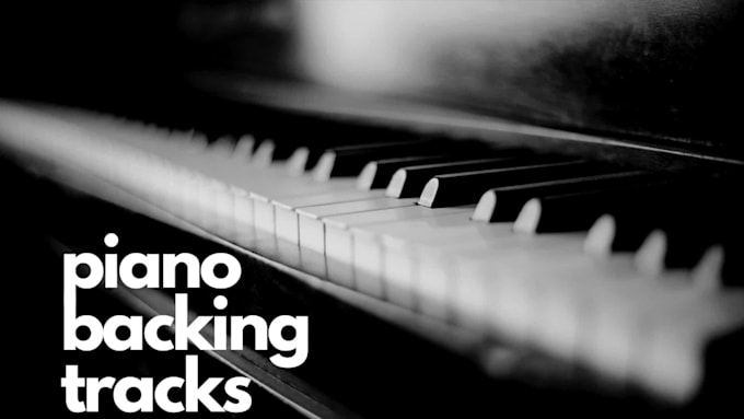 Record a piano backing track by Lukeholman | Fiverr