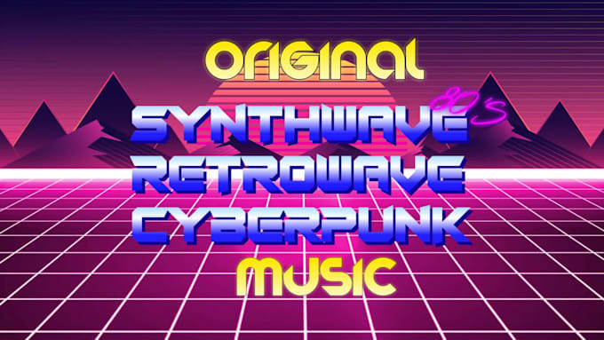 Create synthwave retrowave cyberpunk music track for you by Vladmweb | Fiverr