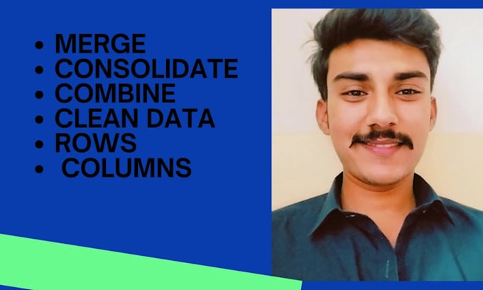Merge,consolidate, combine and clean data rows columns by Tofiqueahmedso | Fiverr