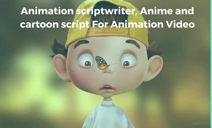 Be your animation scriptwriter, anime and cartoon script for animation ...