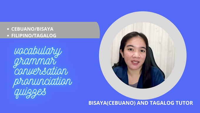 Be your cebuano bisaya tutor by Mariahsteffe | Fiverr