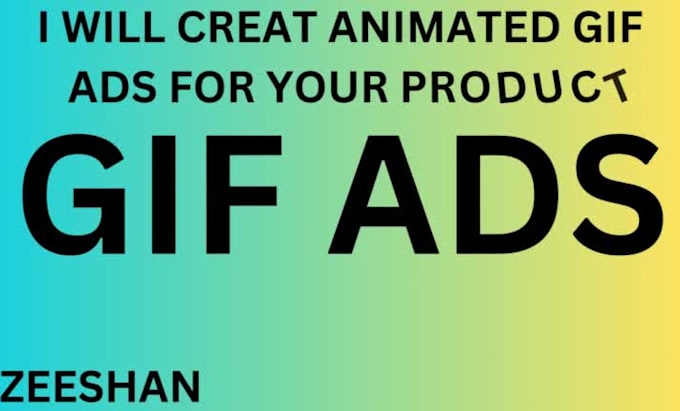 Creat atractive gif ads for youre product by Zeeshan160 | Fiverr