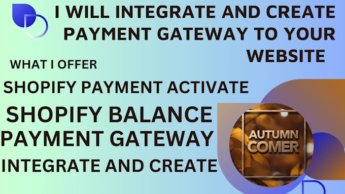 Integrate and create payment gateway for your shopify web by Autumncomer | Fiverr
