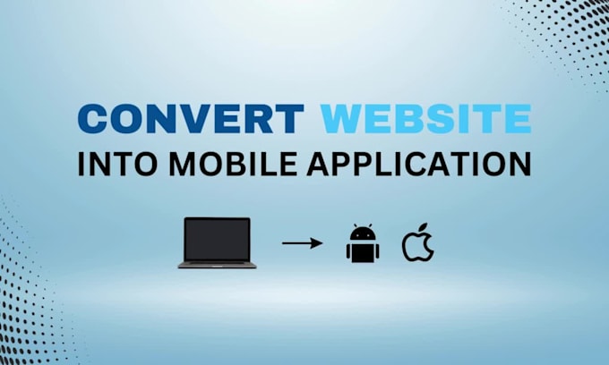 Convert website to mobile apps by Sulanzatech | Fiverr