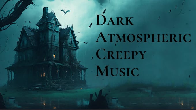 Compose creepy, dark atmosphere music by Joker1212 | Fiverr