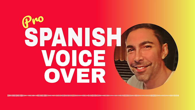 Be your high quality spanish latin american male voice over today by ...