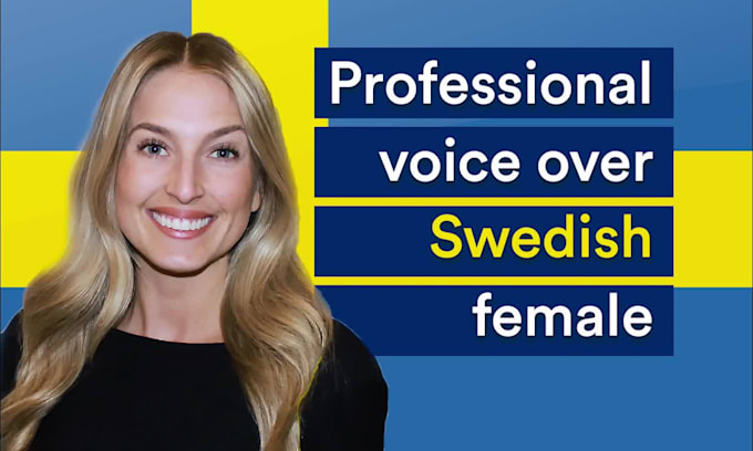 Deliver a professional swedish voice over by Emmasmatth | Fiverr